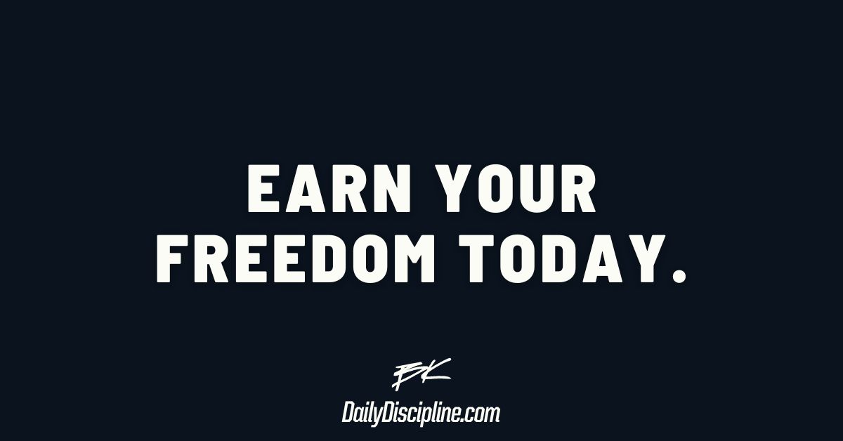 Earn Your Freedom Today
